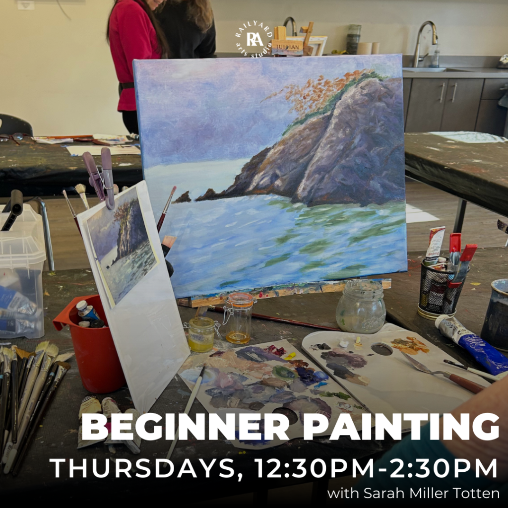Beginning Painting - Summer 2025 - Railyard Arts Studio